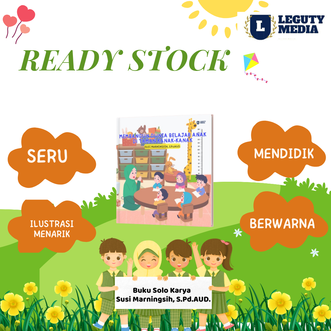 Membangun Dunia Belajar Anak Di Taman Kanak-Kanak - LEGUTY KIDS